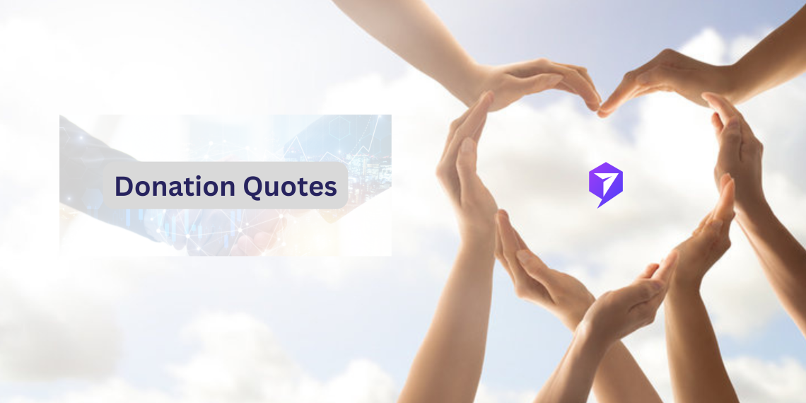 Donation Quotes: Inspirational Words on Charity - PowerTextor